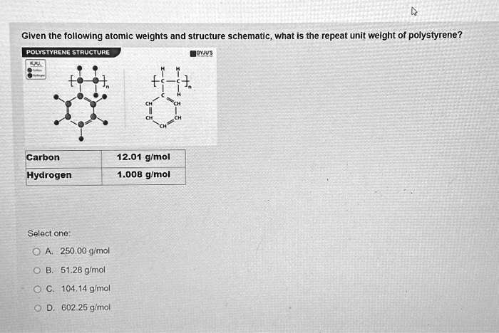 Given the following atomic weights and structure schematic, what is the ...