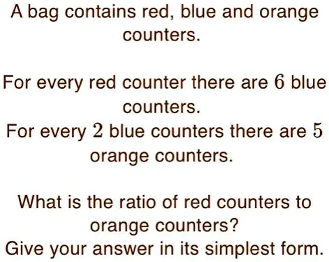 A bag contains red, blue and orange counters. For every red counter ...