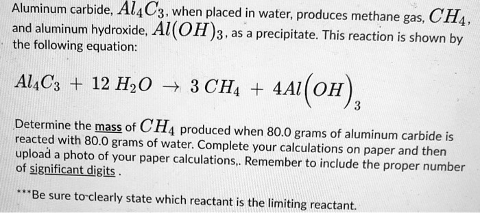 SOLVED:Aluminum carbide, Al4C3,when placed in water; produces methane ...