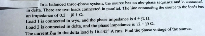 SOLVED: In a balanced three-phase system, the source has an abc-phase ...