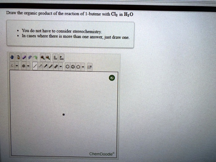 SOLVED: Draw the organic product of the reaction of 1-butene with Cl2 ...