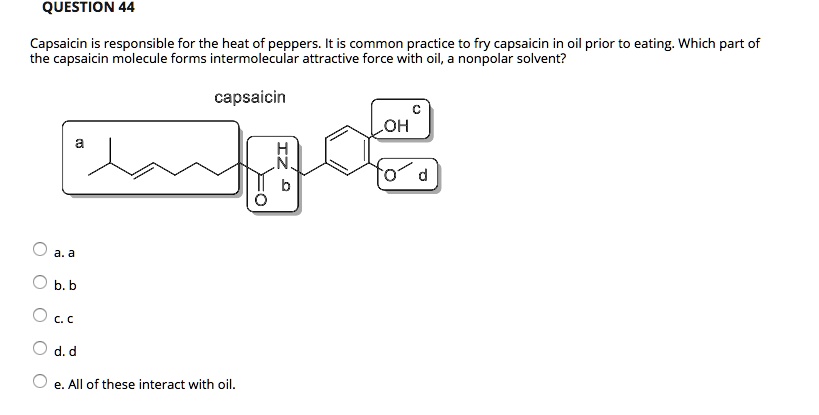 SOLVED: QUESTION 44 Capsaicin is responsible for the heat of pepe ers ...
