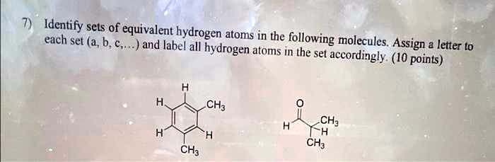 SOLVED: Identify sets of equivalent hydrogen atoms in the following ...