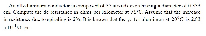 an all aluminum conductor is composed of 37 strands each having a ...