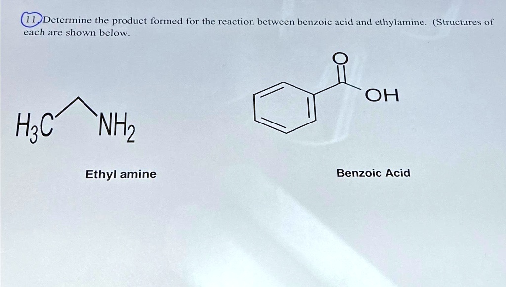 SOLVED: Determine the product formed for the reaction between benzoic ...