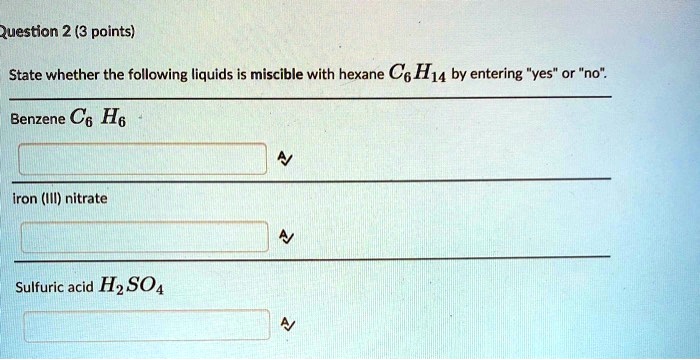 question 2 3 points state whether the following liquids is miscible ...