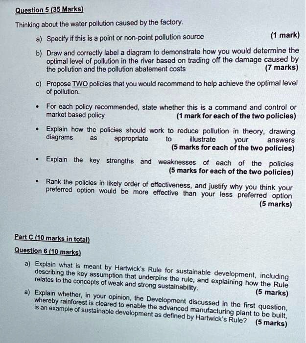 Question 5 (35 Marks) Thinking about the water pollution caused by the factory. a) Specify if ...