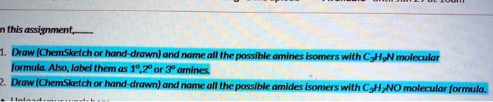 SOLVED: In this assignment, 1. Draw (ChemSketch or hand-drawn) and name ...