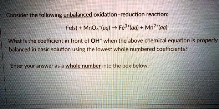SOLVED: Konsider the following unbalanced oxidation-reduction reaction ...