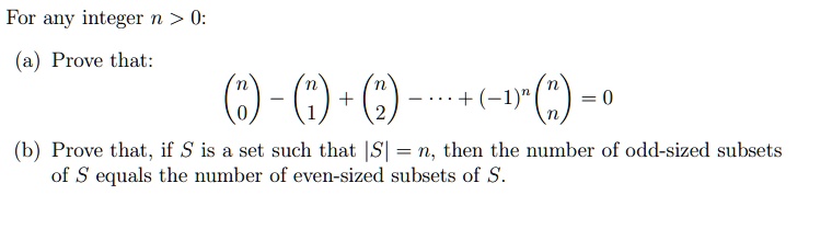 SOLVED: For any integer n > 0: Prove that: âˆ‘((-1)^k * nCk) = 0 Prove ...