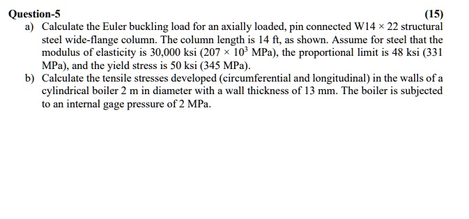 SOLVED: Question-5 (15) a) Calculate the Euler buckling load for an axially loaded, pin ...