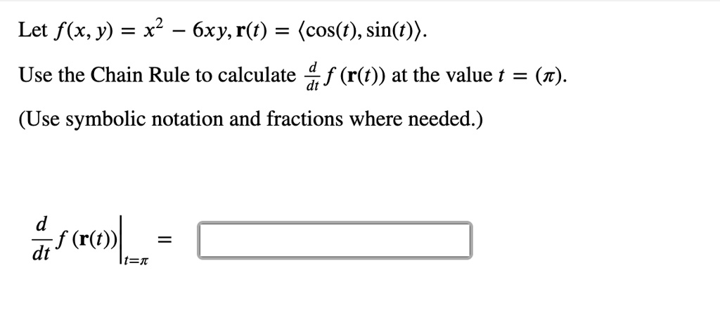 let fxy x2 6xy rt cost sint use the chain rule to calculate df rt at ...