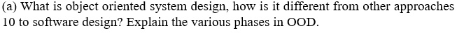Solved A What Is Object Oriented System Design How Is It Different
