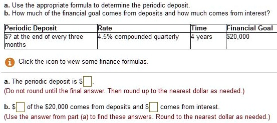 SOLVED:Use the appropriate formula to determine the periodic deposit b ...