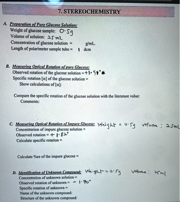 SOLVED:7. STEREOCHEMISTRY Prcparation of Pure Glucoxe Solution: Weight ...