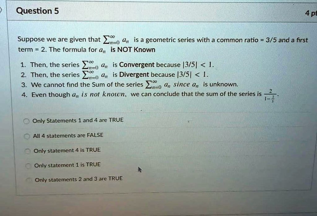 SOLVED: Question 5 4 pI Suppose we are given that Zio On is a geometric ...