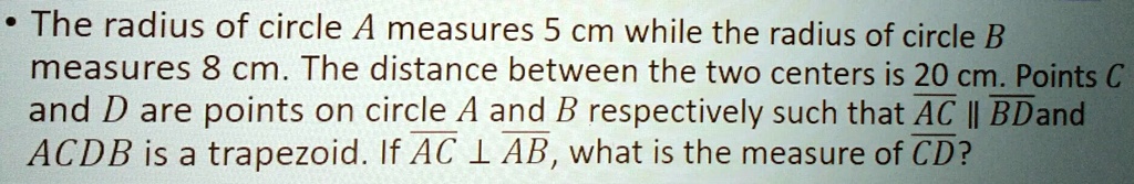 SOLVED: The radius of circle A measures 5 cm while the radius of circle ...