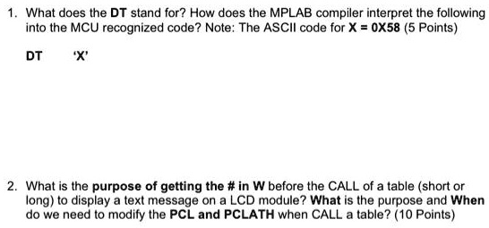 SOLVED: What does the DT stand for? How does the MPLAB compiler ...