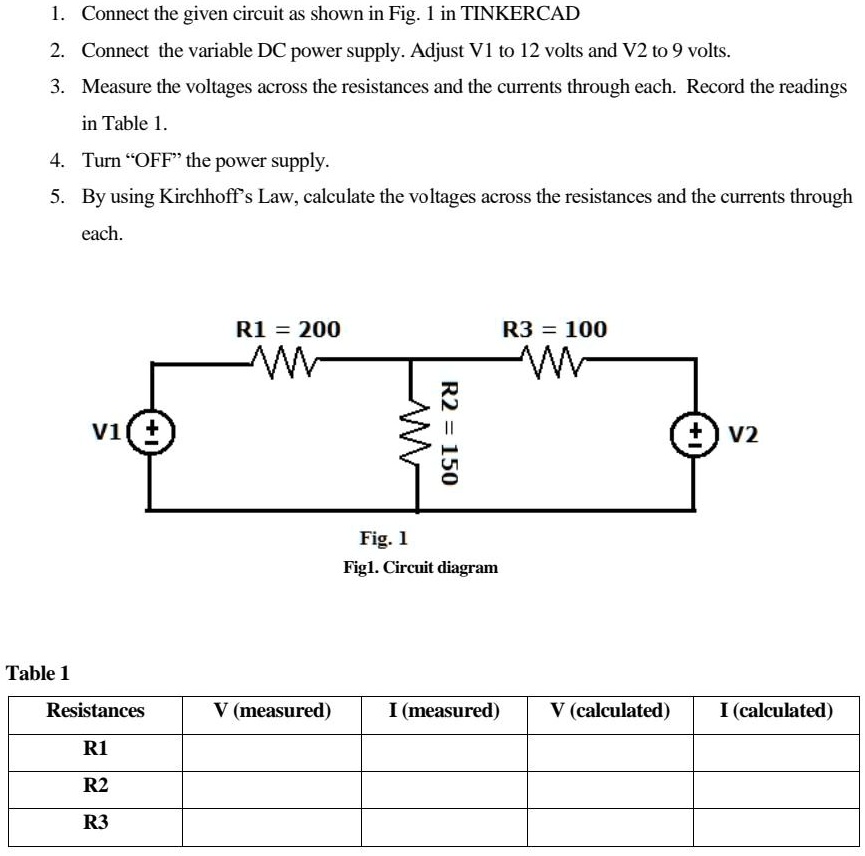 1. Connect the given circuit as shown in Fig. 1 in TINKERCAD 2. Connect the variable DC power ...