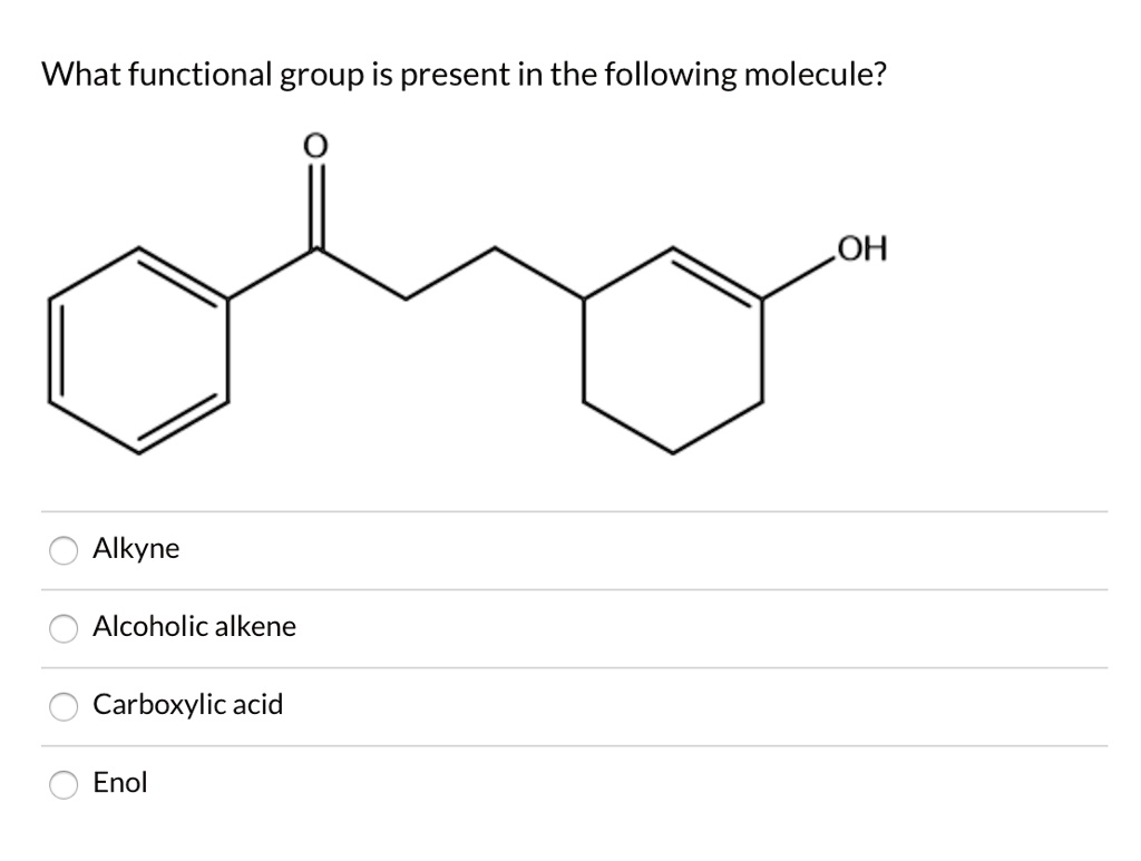 SOLVED: What functional group is present in the following molecule? OH ...