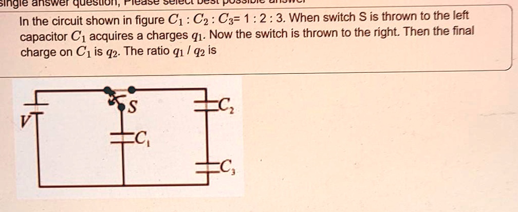 SOLVED: In the circuit shown in Figure C1:C2:C3 = 1:2:3. When switch S ...