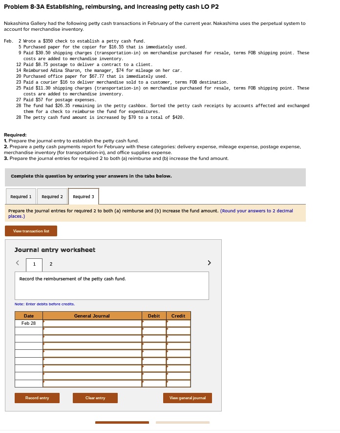 SOLVED: Problem 8-3A Establishing, reimbursing, and increasing petty ...