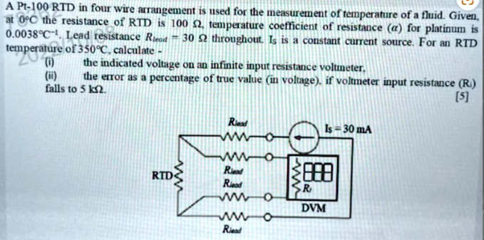 SOLVED: A Pt-100 RTD in four wire arrangement is used for the measurement of temperature of a ...