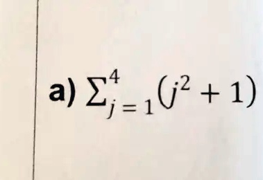 SOLVED: a) 2;= 1(j? + 1)
