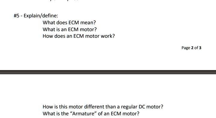 #5 - Explain/define: What does ECM mean? What is an ECM motor? How does ...