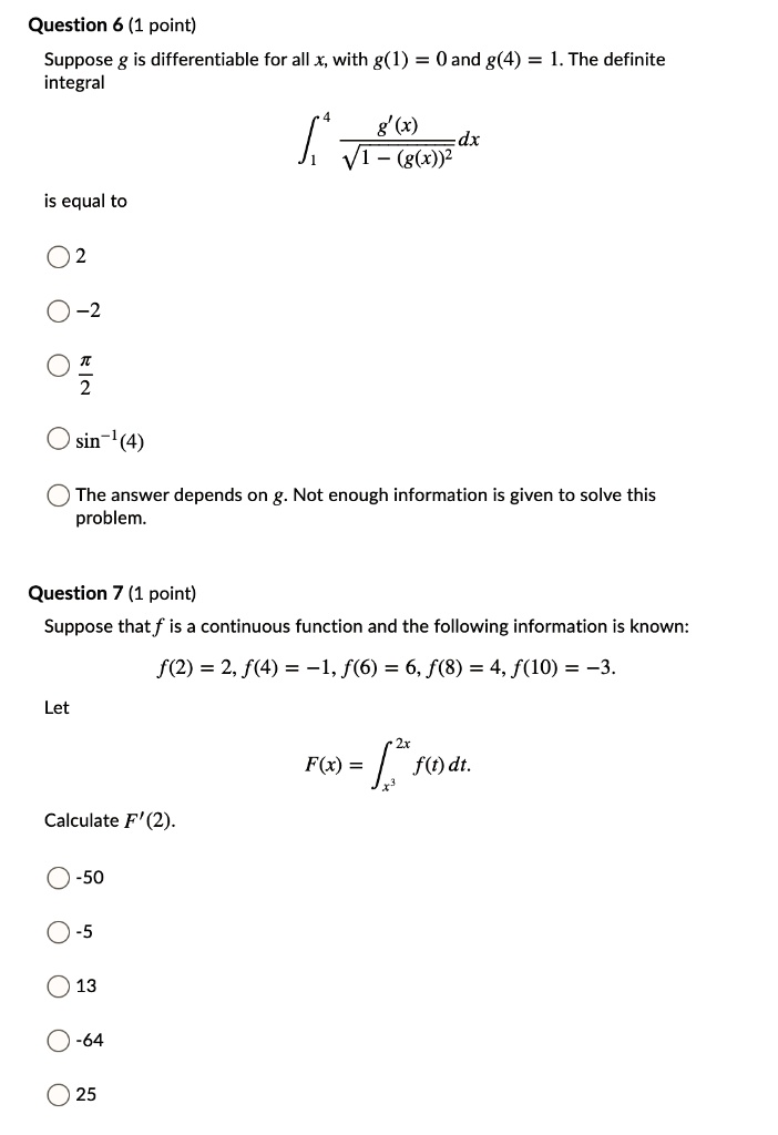 SOLVED: Question 6 (1 point) Suppose g is differentiable for all x, with g(1) = Oand g(4) = 1 ...