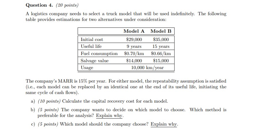 SOLVED: Question 4. (20 points) A logistics company needs to select a truck model that will be ...