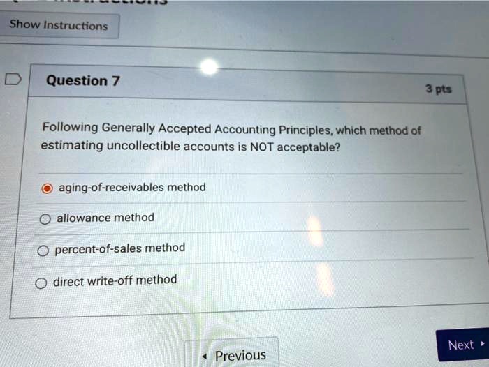 SOLVED: Question 7 3pts Following Generally Accepted Accounting Principles, which method of ...