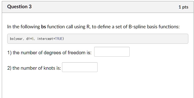 Solved Question 3 1 Pts In The Following Bs Function Call Using Rto Define A Set Of B Spline
