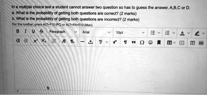 SOLVED: In a multiple choice test, a student cannot answer two ...