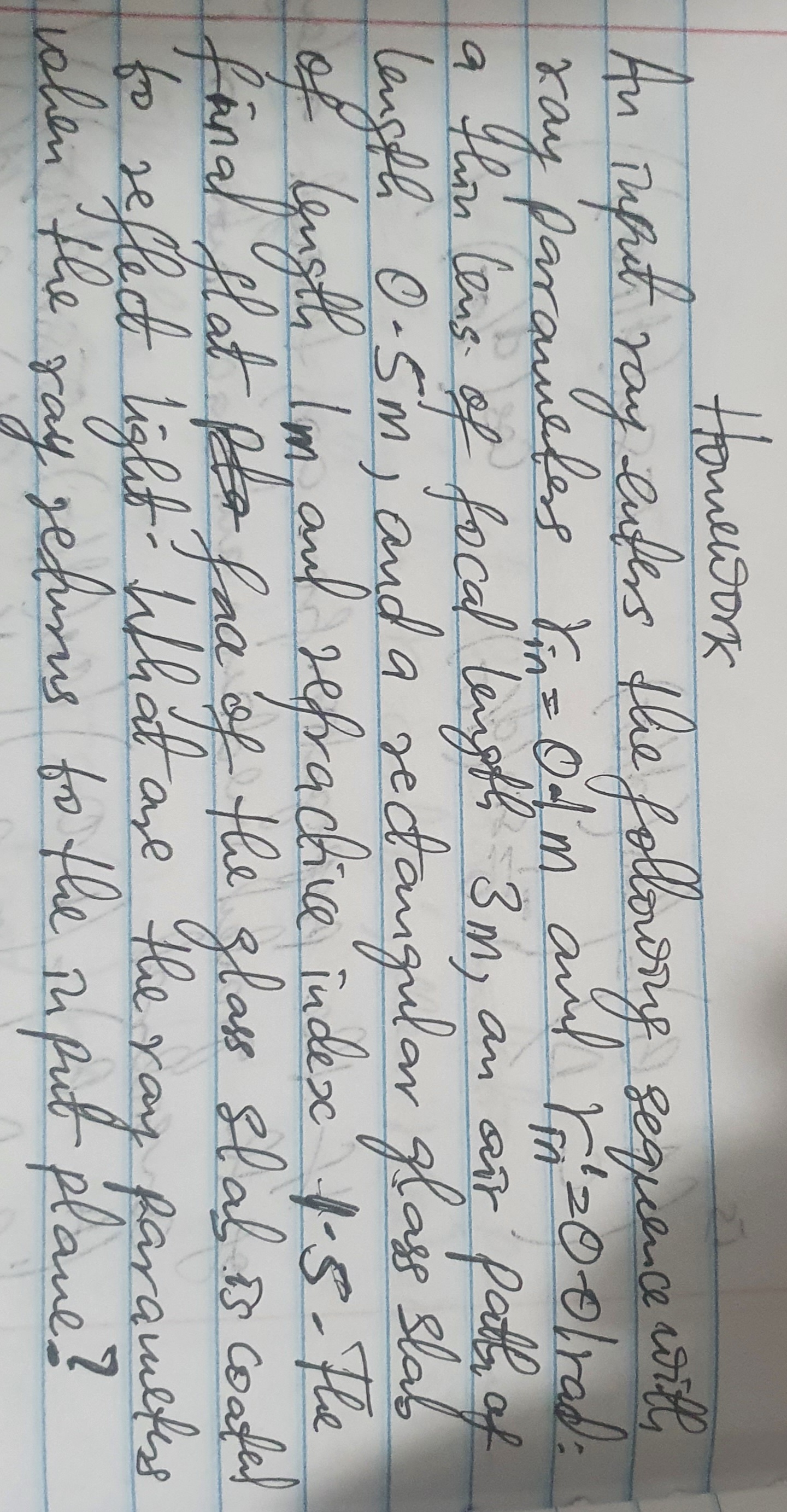 SOLVED: Homework An input ray enters the following sequence with ray ...
