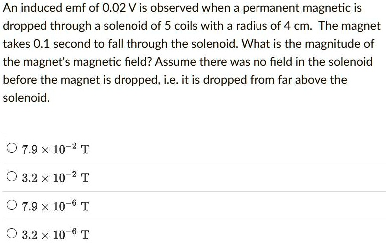 an induced emf of 002 v is observed when a permanent magnetic is ...