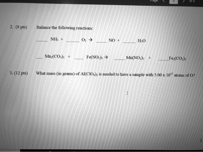 SOLVED: Balance the following reactions: NH3 + NO â†’ N2 + H2O Mn(CO)5 + Fe(NO3)2 â†’ Mn(NO3)2 ...