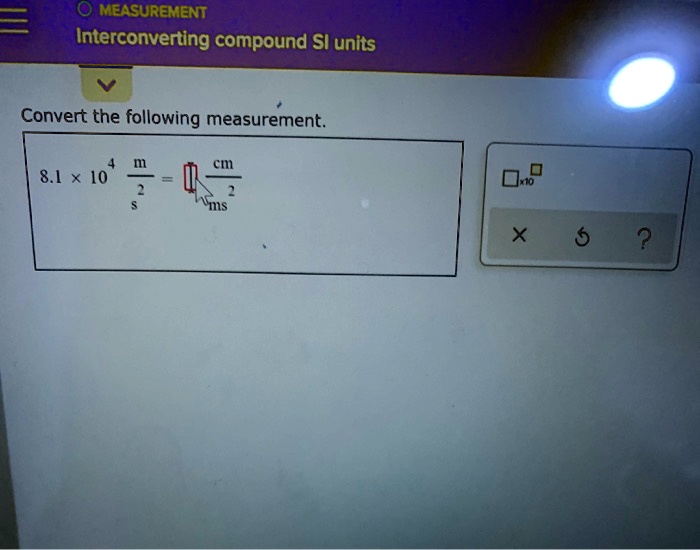 SOLVED: MEASUREMENT Interconverting compound Sl units Convert the ... SOLVED: MEASUREMENT Interconverting compound Sl units Convert the ...