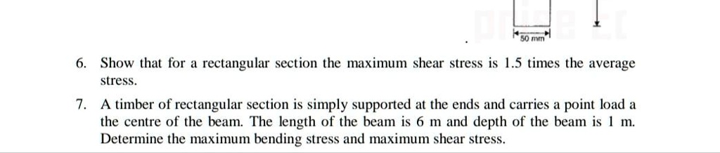 SOLVED: Show that for a rectangular section the maximum shear stress is ...
