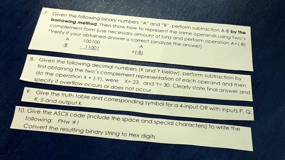 SOLVED: Borrowing Method. Then show how to represent the same operands using Two's Complement ...