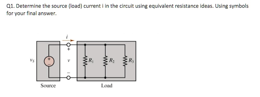 SOLVED: Q1. Determine the source (load) current i in the circuit using ...