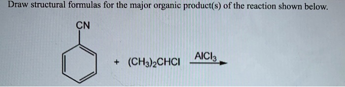 SOLVED:Draw structural formulas for the major organic product(s) of the ...