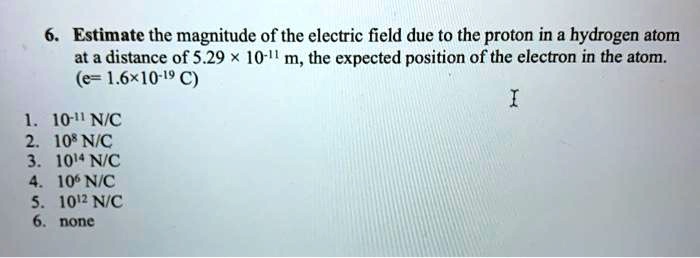 Estimate the magnitude of the electric field due to the...