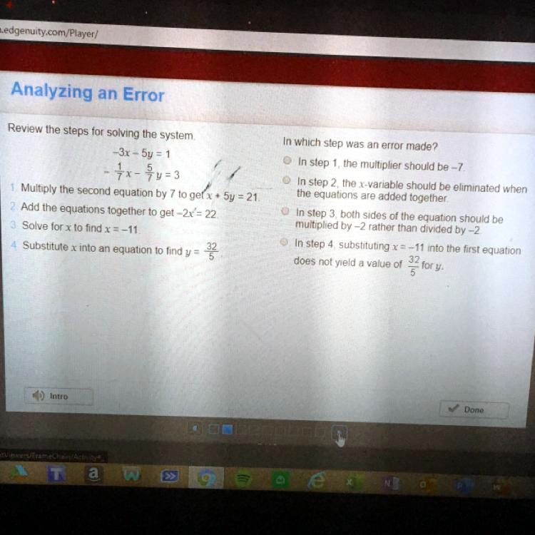-3x - 5y = 1 -x - (5)/(7)y = 3 1. Multiply the second equation by 7 to ...