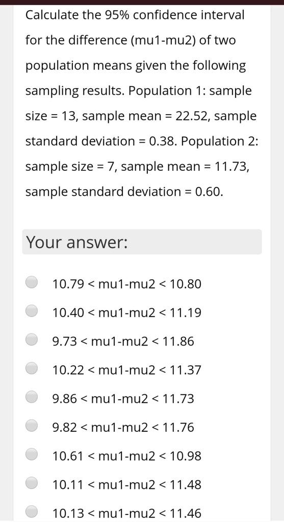 Calculate the 95% confidence interval for the difference (mu1-mu2) of ...