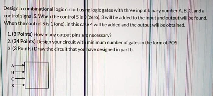 Solved Design A Combinational Logic Circuit Using Logic Gates With A Three Input Binary Number 9042