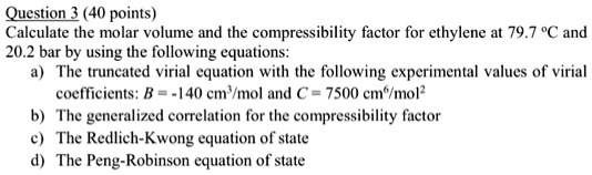 SOLVED: Question? (40 points) Calculate the molar volume and the ...