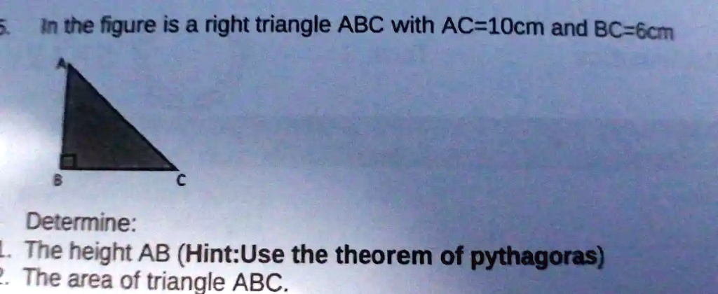 SOLVED: In the figure is a right triangle ABC with AC = 10 cm and BC ...