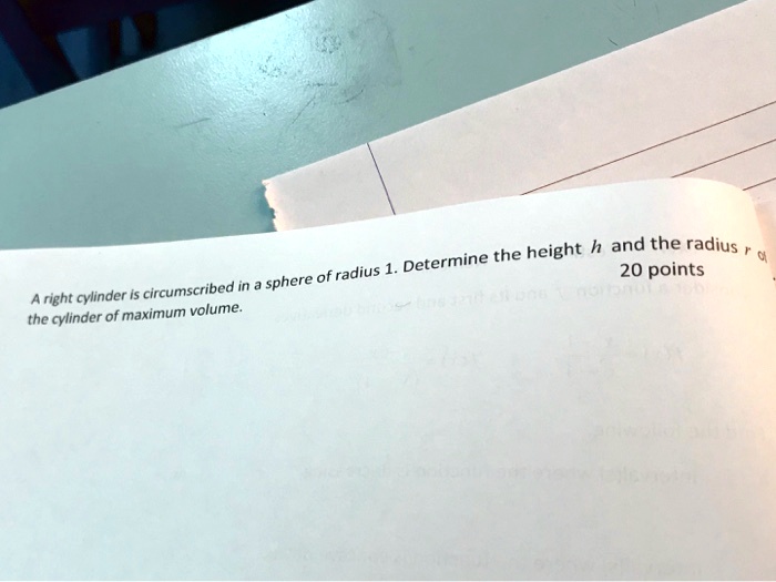 VIDEO solution: height h and the radius Determine the of radius 1 20 ...