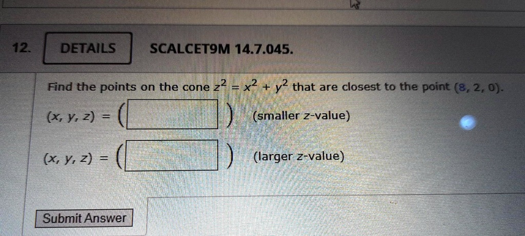 12 el details scalcet9m 147045 find the points on the cone 22 z y2 that ...